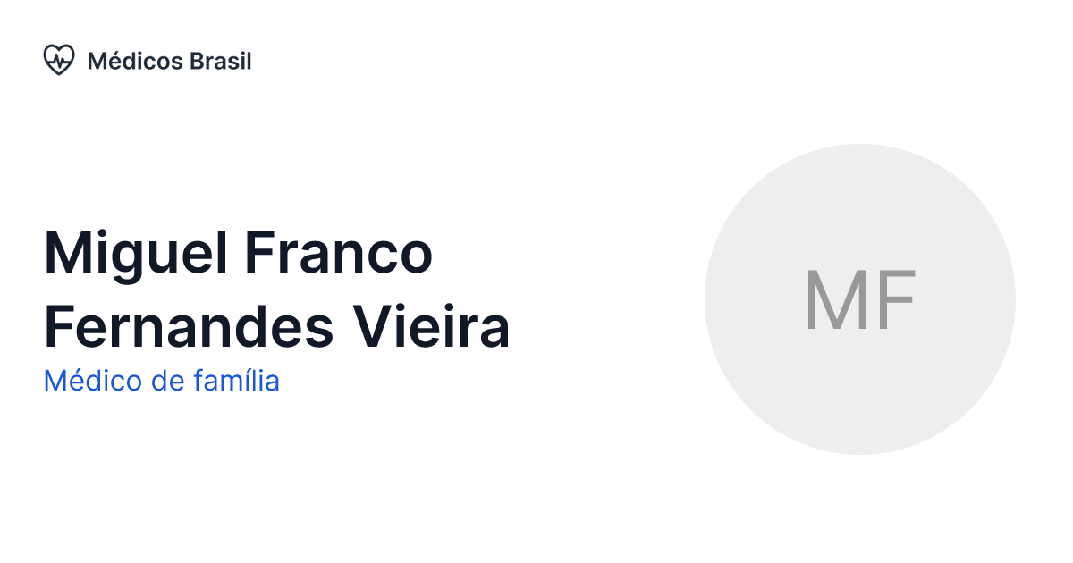 Miguel Franco Fernandes Vieira - Médico de família | Médicos Brasil