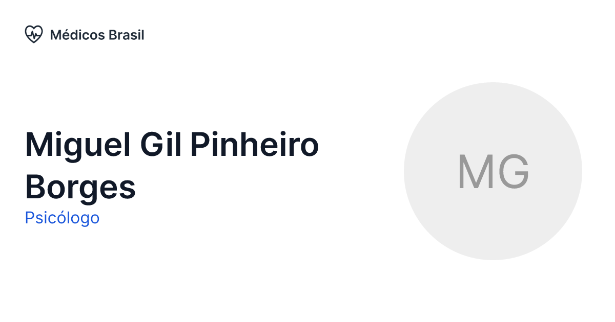 Miguel Gil Pinheiro Borges - Psicólogo | Médicos Brasil