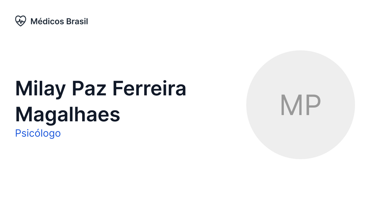 Milay Paz Ferreira Magalhaes - Psicólogo | Médicos Brasil