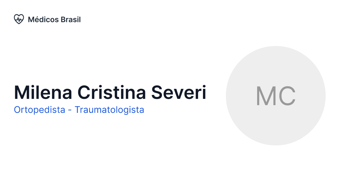 Milena Cristina Severi - Ortopedista - Traumatologista | Médicos Brasil