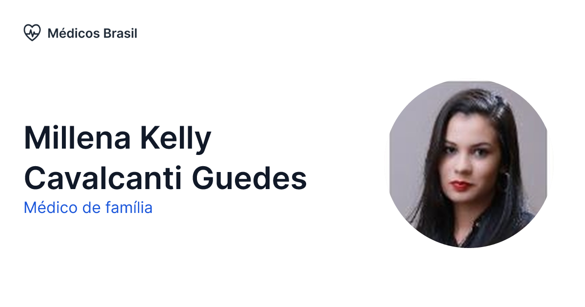 Millena Kelly Cavalcanti Guedes - Médico de família | Médicos Brasil