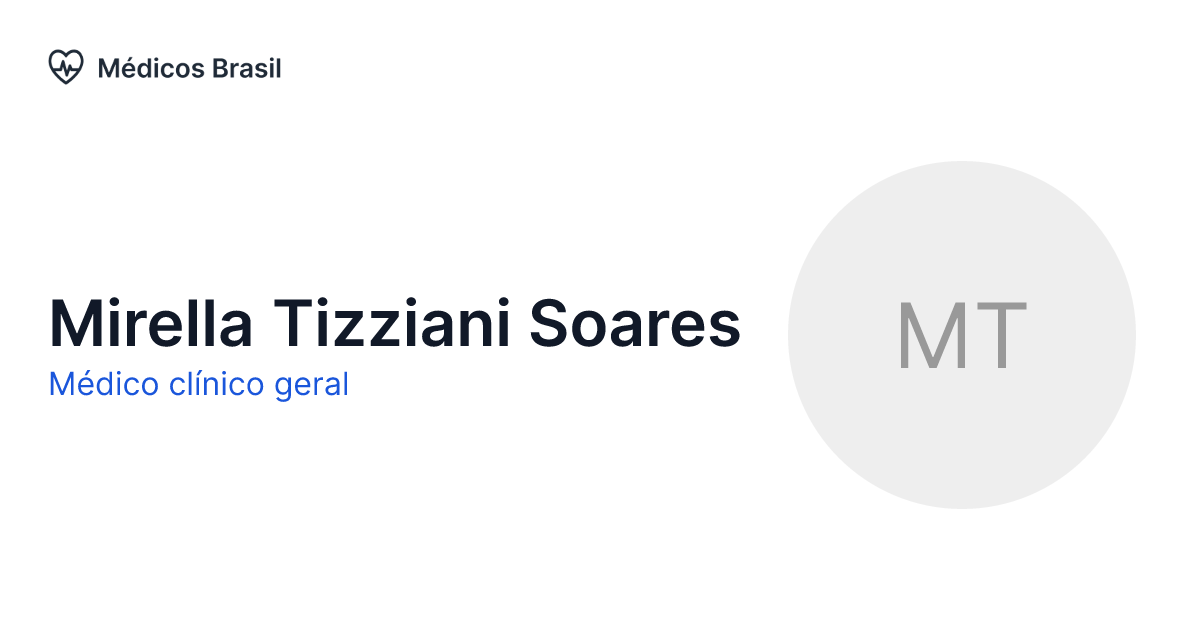 Mirella Tizziani Soares - Médico clínico geral | Médicos Brasil