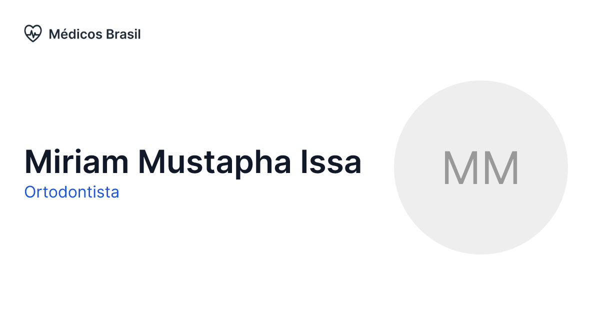 Miriam Mustapha Issa - Ortodontista | Médicos Brasil