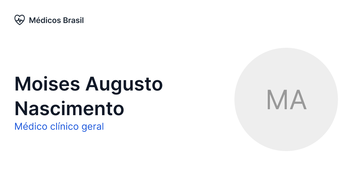 Moises Augusto Nascimento - Médico clínico geral | Médicos Brasil