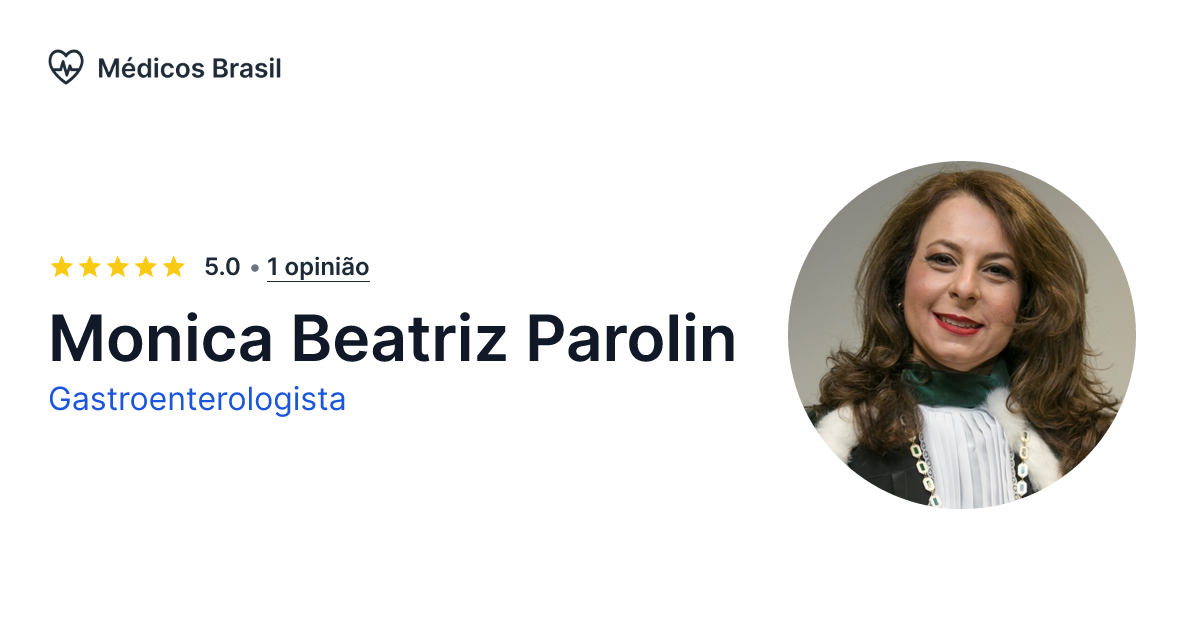 Monica Beatriz Parolin - Gastroenterologista | Médicos Brasil