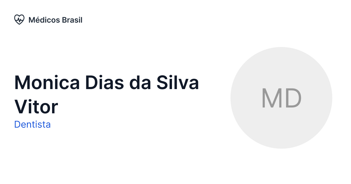 Monica Dias da Silva Vitor - Dentista | Médicos Brasil