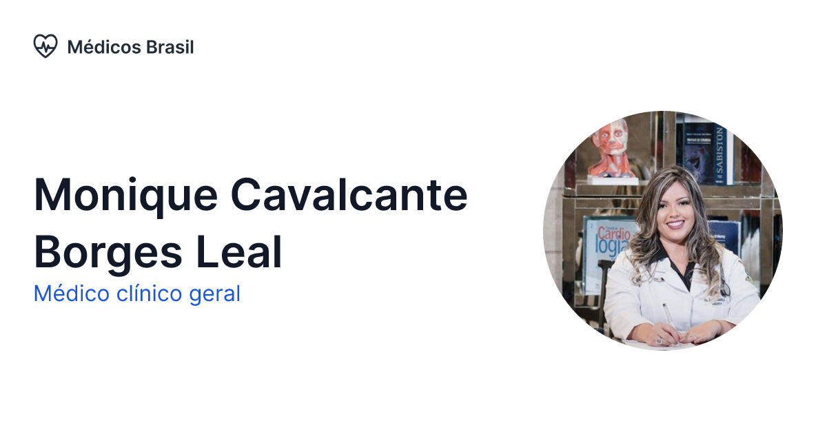 Monique Cavalcante Borges Leal - Médico clínico geral | Médicos Brasil