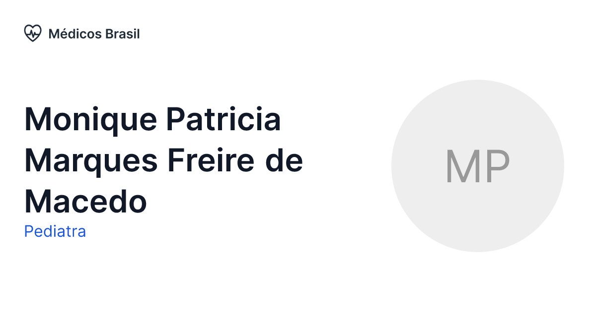 Monique Patricia Marques Freire de Macedo - Pediatra | Médicos Brasil