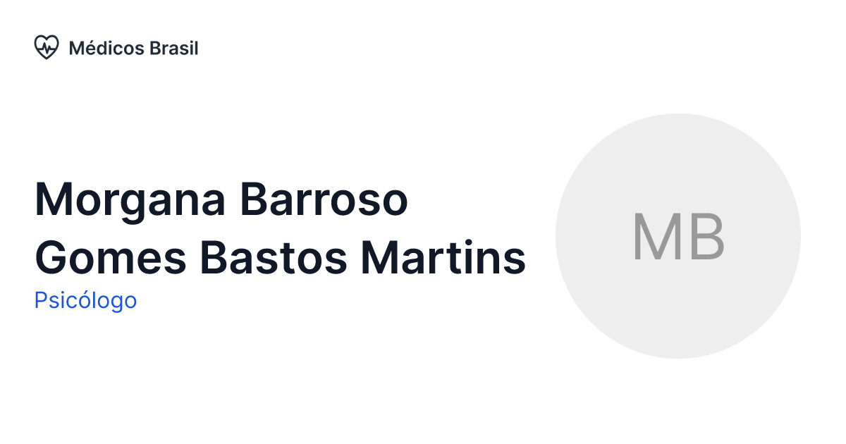 Morgana Barroso Gomes Bastos Martins - Psicólogo | Médicos Brasil