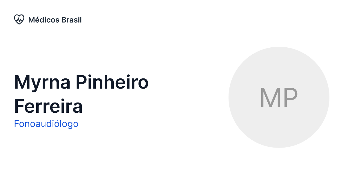 Myrna Pinheiro Ferreira - Fonoaudiólogo | Médicos Brasil