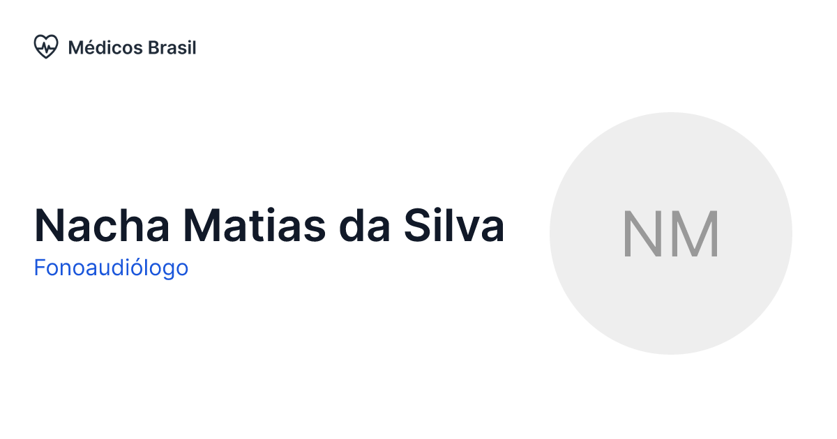 Nacha Matias da Silva - Fonoaudiólogo | Médicos Brasil