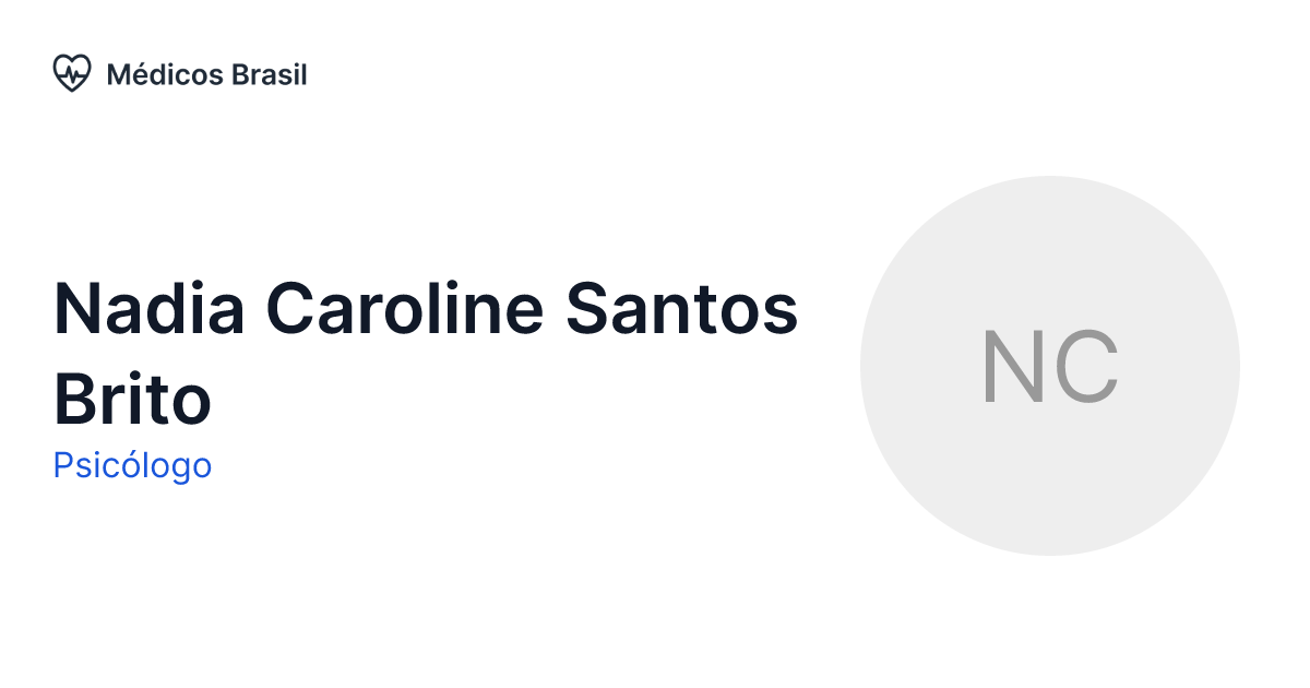 Nadia Caroline Santos Brito - Psicólogo | Médicos Brasil