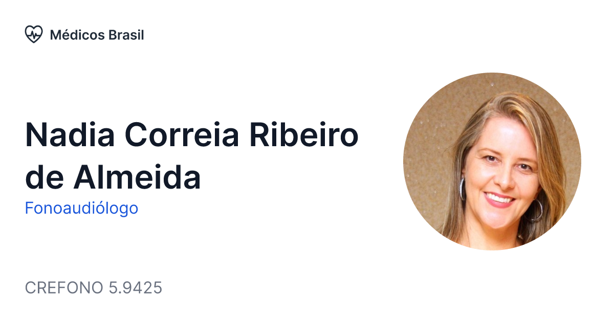 Nadia Correia Ribeiro de Almeida - Fonoaudiólogo | Médicos Brasil