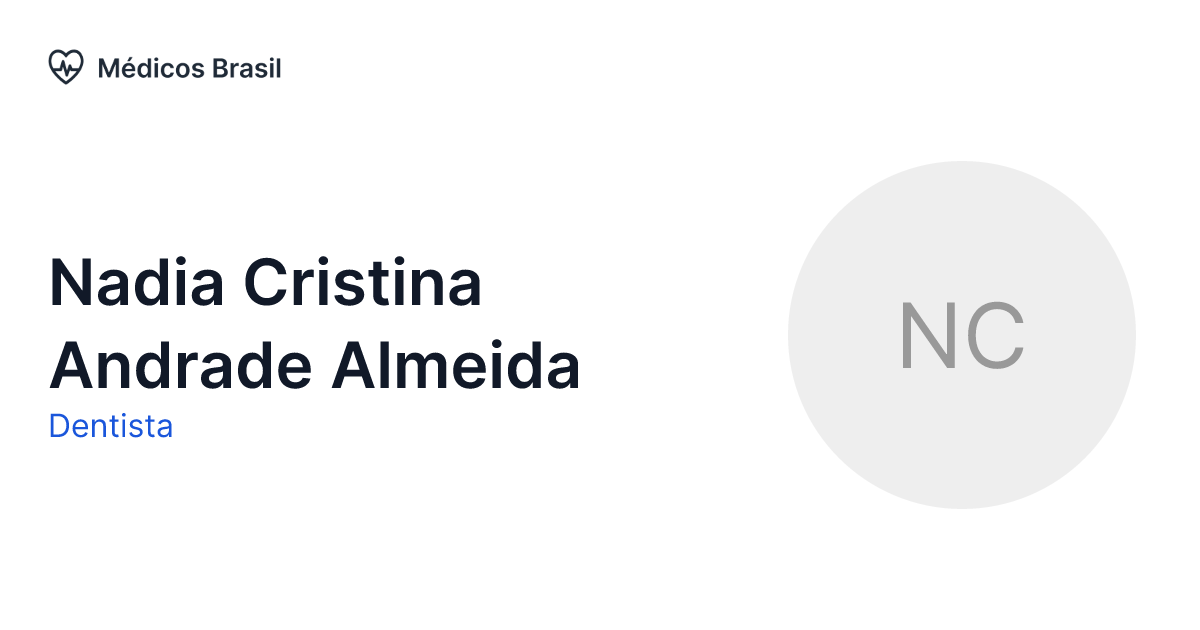 Nadia Cristina Andrade Almeida - Dentista | Médicos Brasil