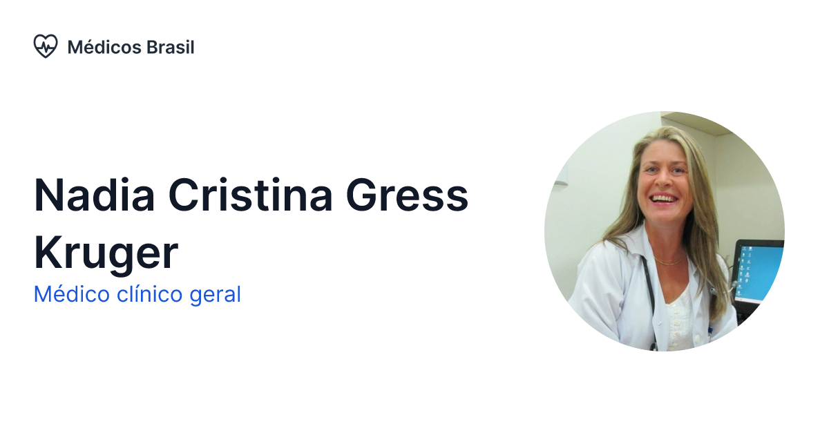 Nadia Cristina Gress Kruger - Médico clínico geral | Médicos Brasil