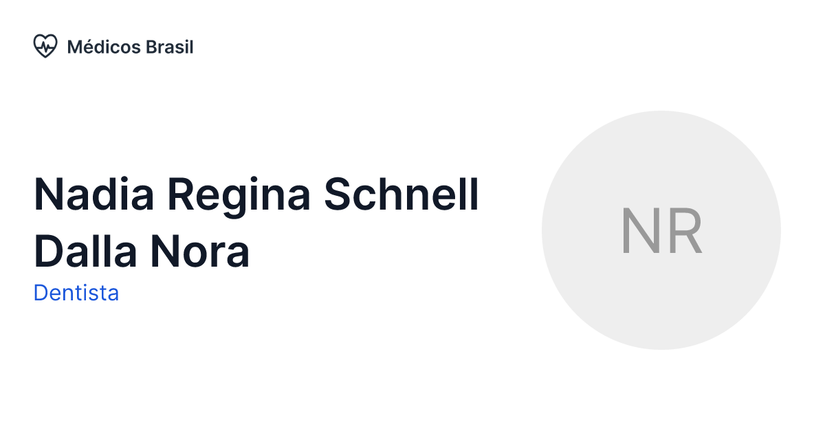 Nadia Regina Schnell Dalla Nora - Dentista | Médicos Brasil