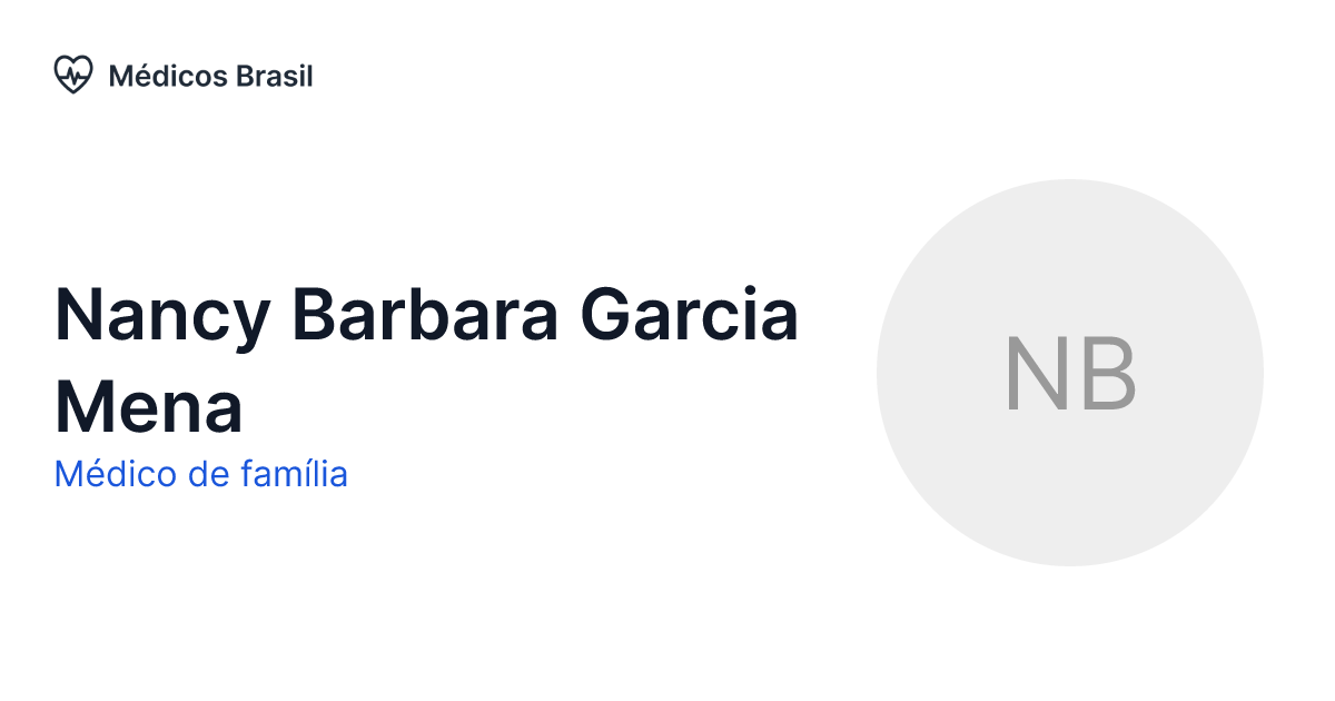 Nancy Barbara Garcia Mena - Médico de família | Médicos Brasil