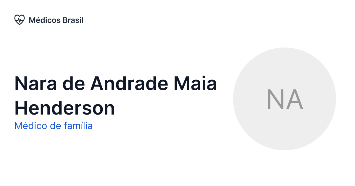 Nara de Andrade Maia Henderson - Médico de família | Médicos Brasil