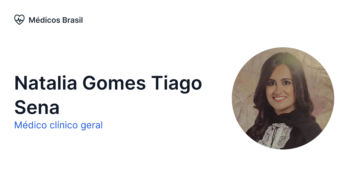 Natalia Gomes Tiago Sena - Médico clínico geral | Médicos Brasil