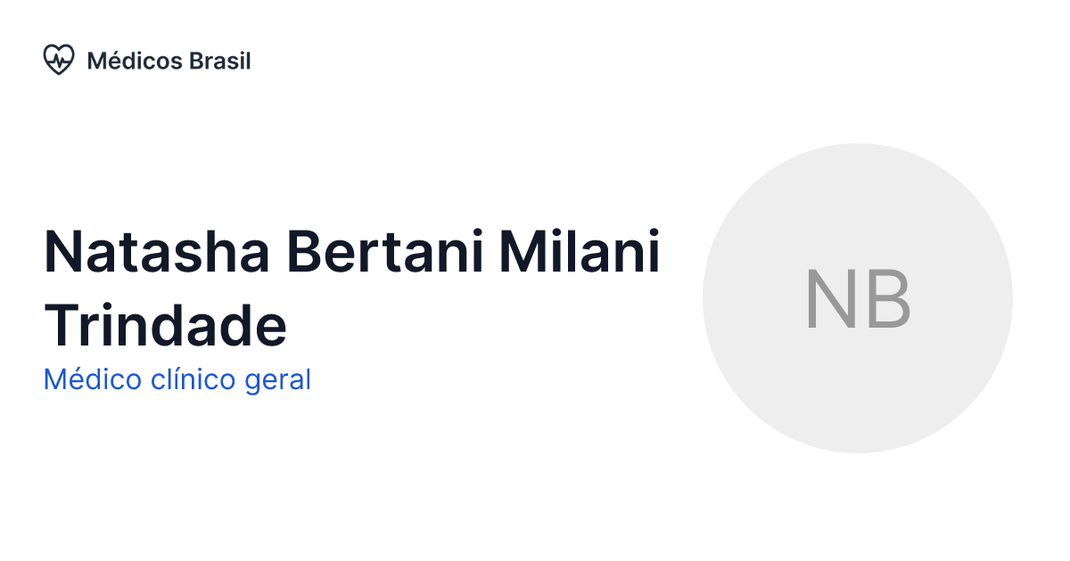 Natasha Bertani Milani Trindade - Médico clínico geral | Médicos Brasil