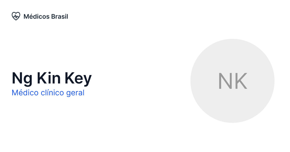 Ng Kin Key - Médico clínico geral | Médicos Brasil
