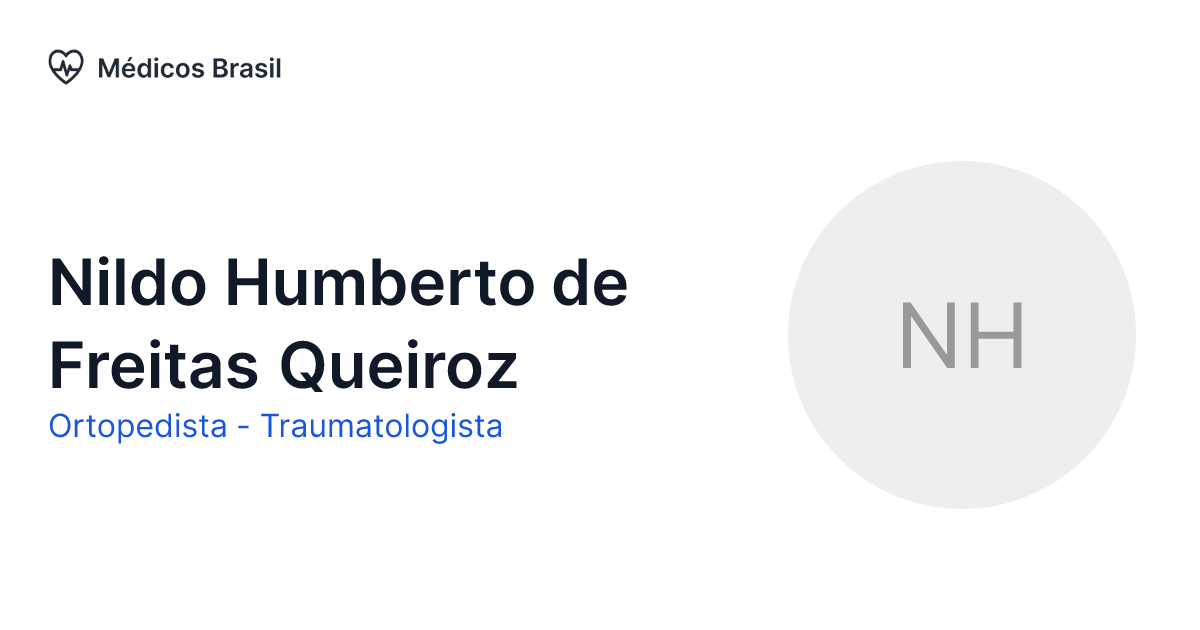 Nildo Humberto de Freitas Queiroz - Ortopedista - Traumatologista ...