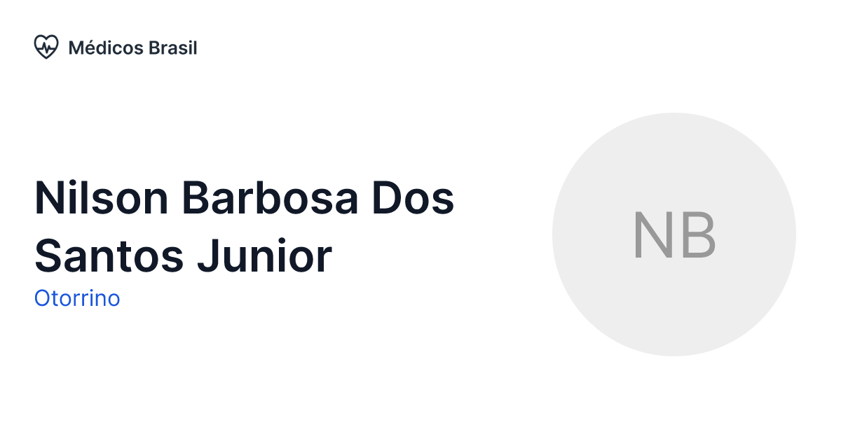 Nilson Barbosa Dos Santos Junior - Otorrino | Médicos Brasil