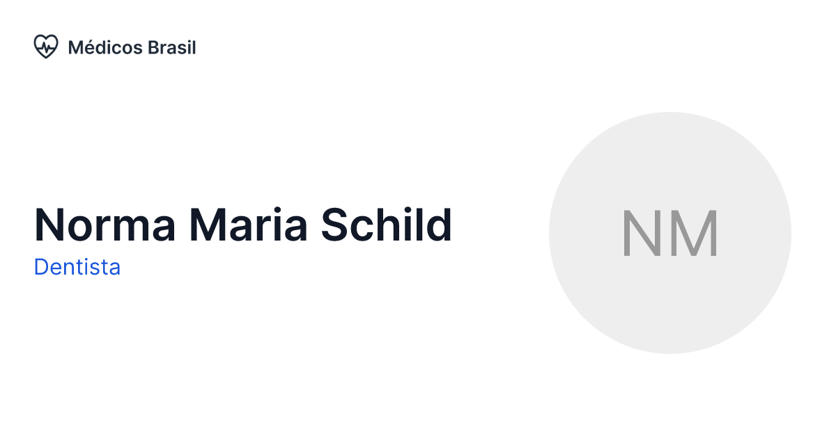 Norma Maria Schild - Dentista | Médicos Brasil