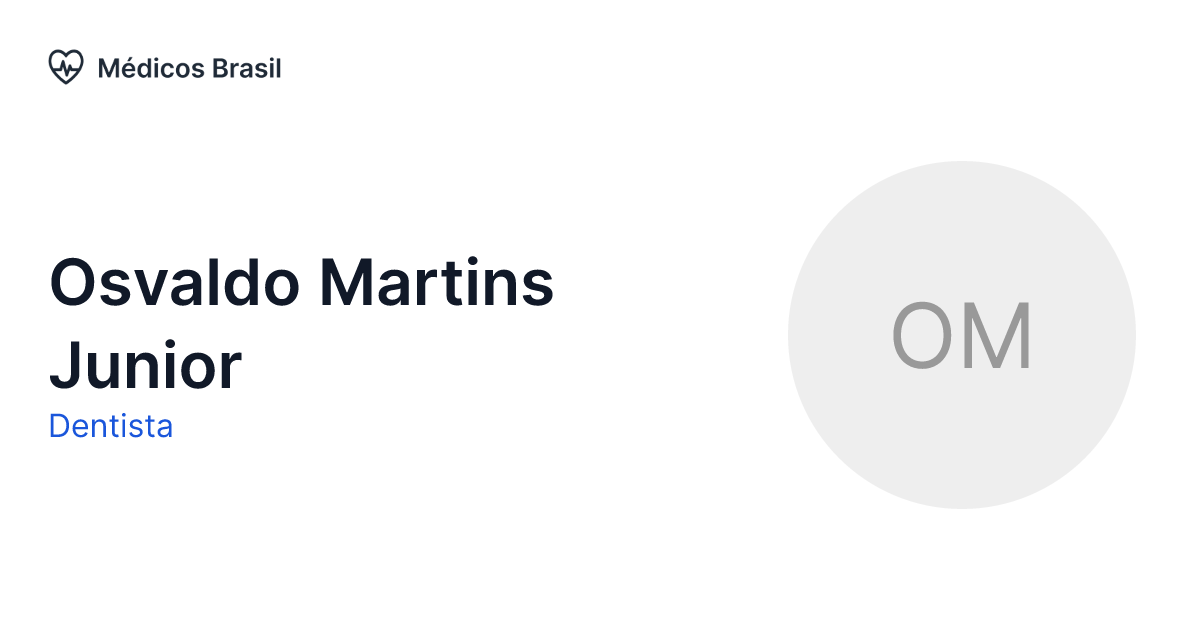 Osvaldo Martins Junior - Dentista | Médicos Brasil