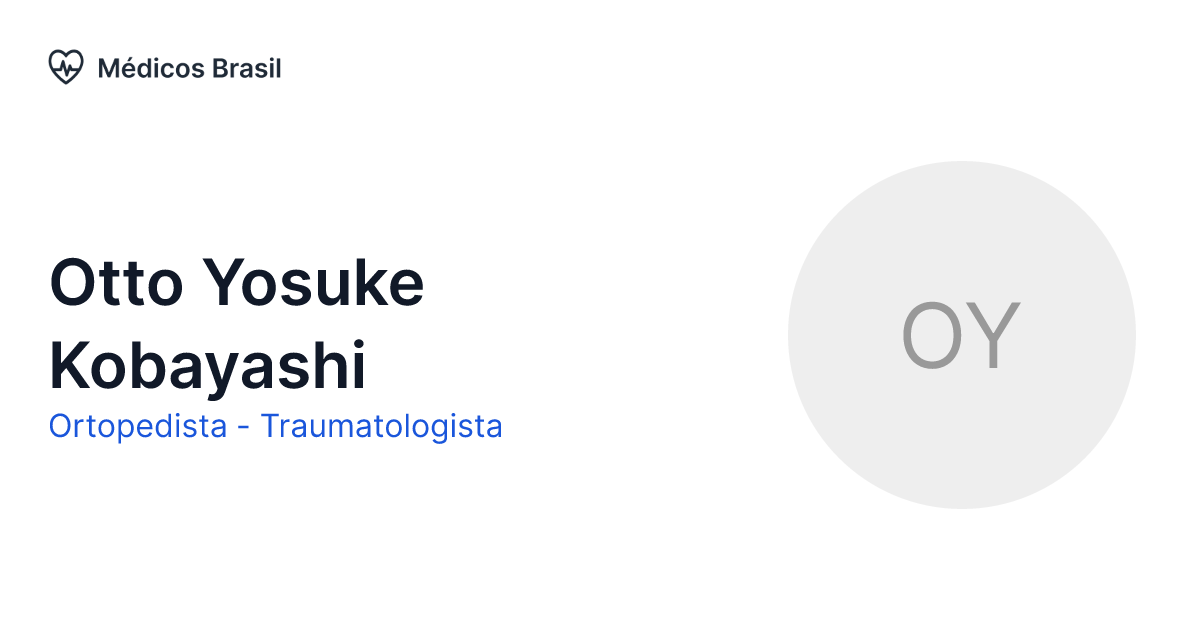 Otto Yosuke Kobayashi - Ortopedista - Traumatologista | Médicos Brasil