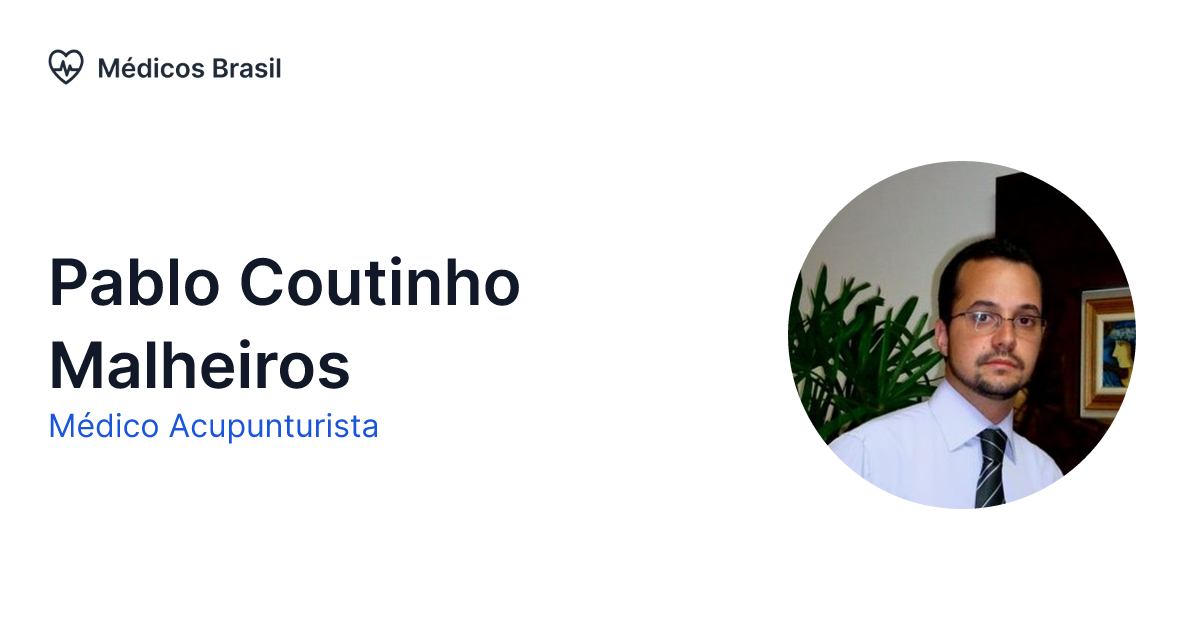 Pablo Coutinho Malheiros - Médico Acupunturista | Médicos Brasil