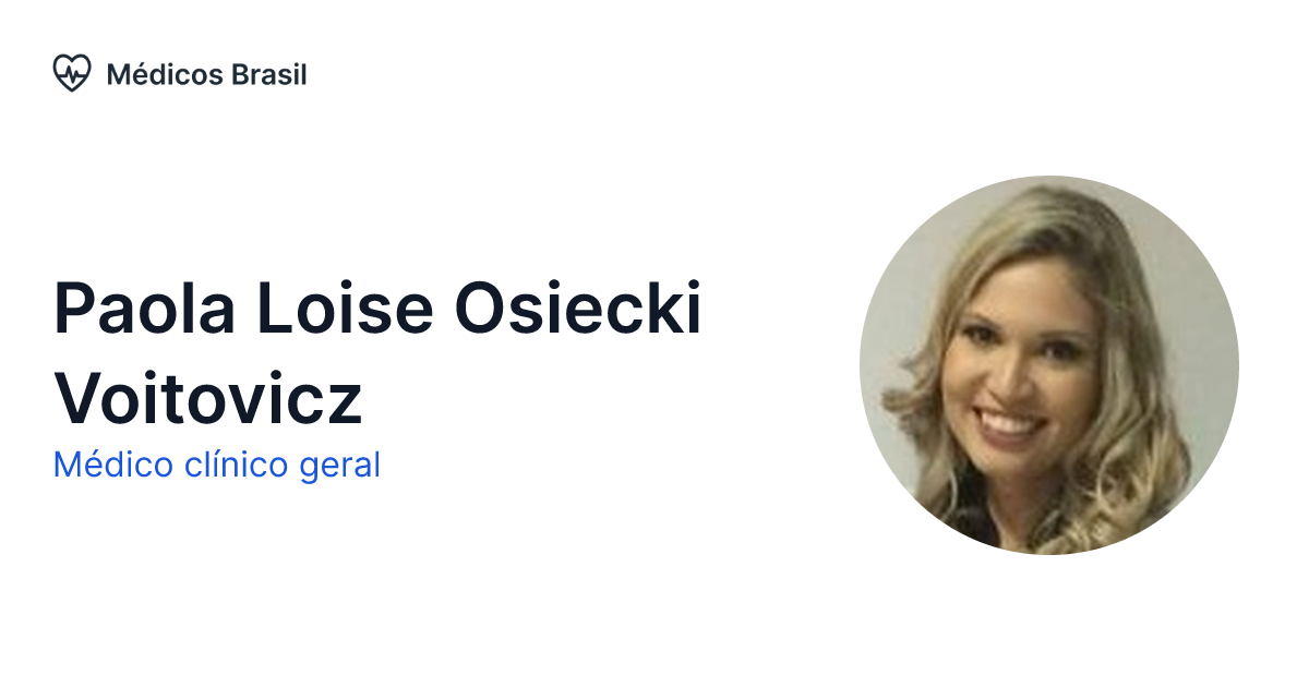 Paola Loise Osiecki Voitovicz - Médico clínico geral | Médicos Brasil