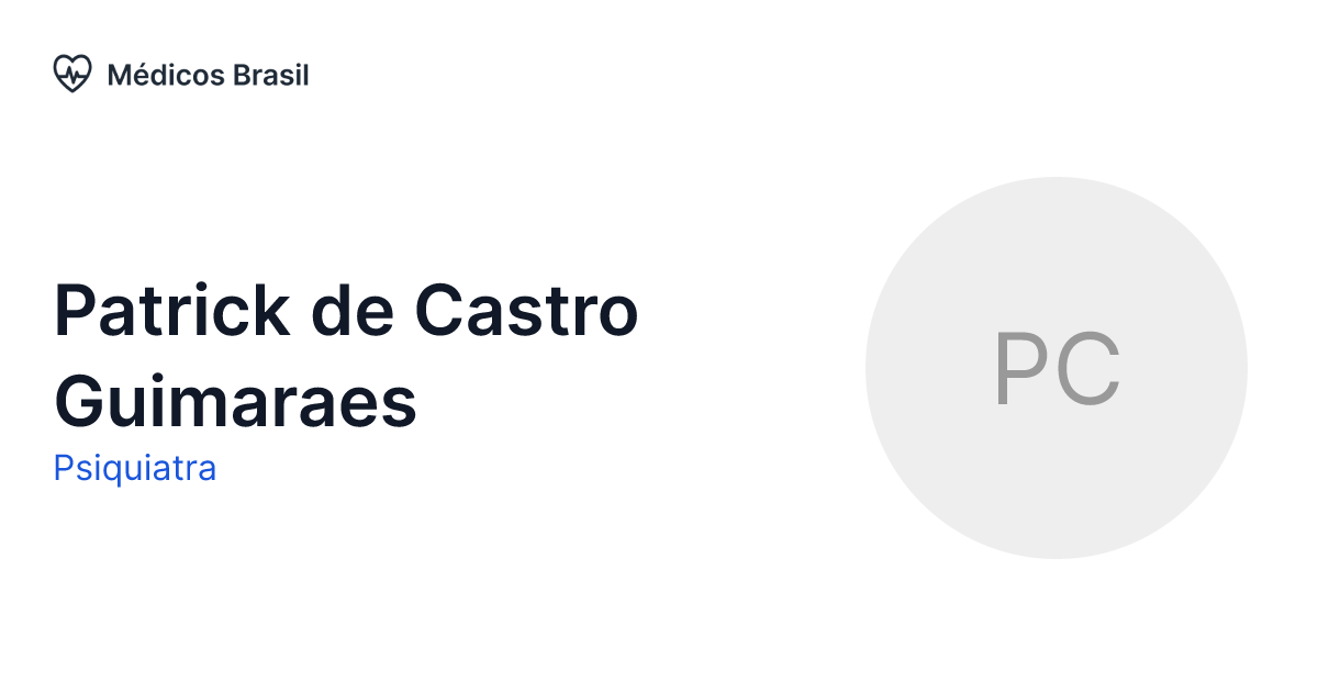 Patrick de Castro Guimaraes - Psiquiatra | Médicos Brasil