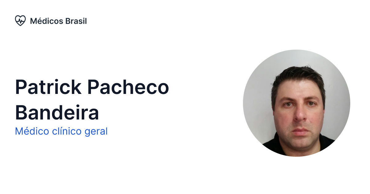 Patrick Pacheco Bandeira - Médico clínico geral | Médicos Brasil