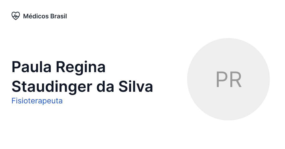 Paula Regina Staudinger da Silva - Fisioterapeuta | Médicos Brasil