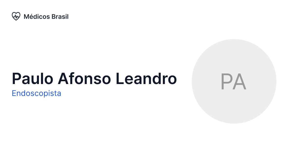 Paulo Afonso Leandro - Endoscopista | Médicos Brasil