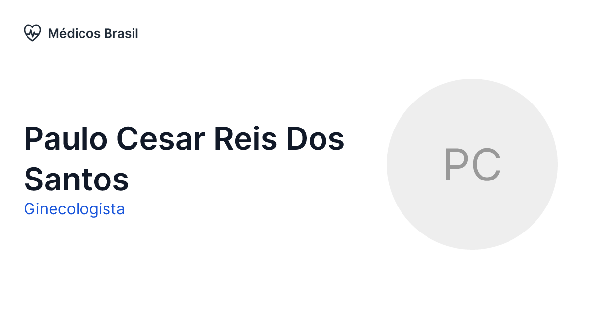 Paulo Cesar Reis Dos Santos - Ginecologista | Médicos Brasil