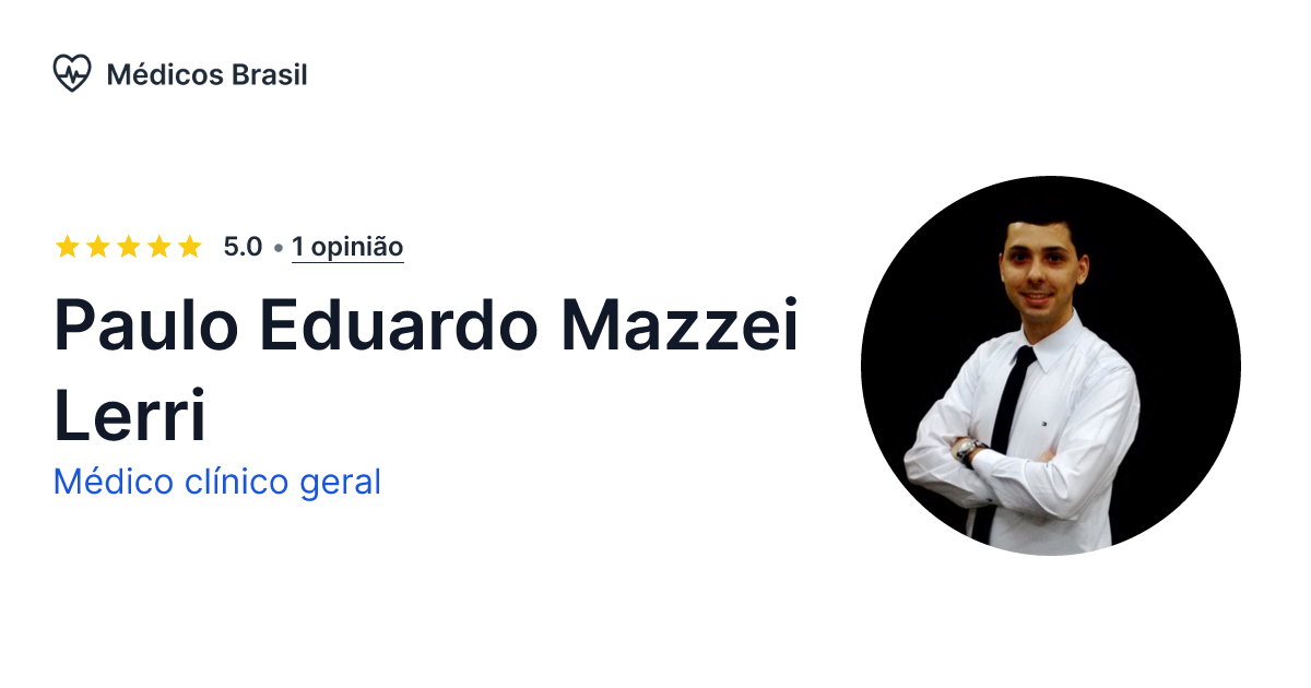 Paulo Eduardo Mazzei Lerri - Médico clínico geral | Médicos Brasil