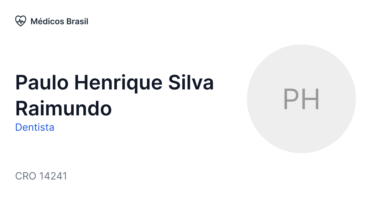 Paulo Henrique Silva Raimundo - Dentista | Médicos Brasil