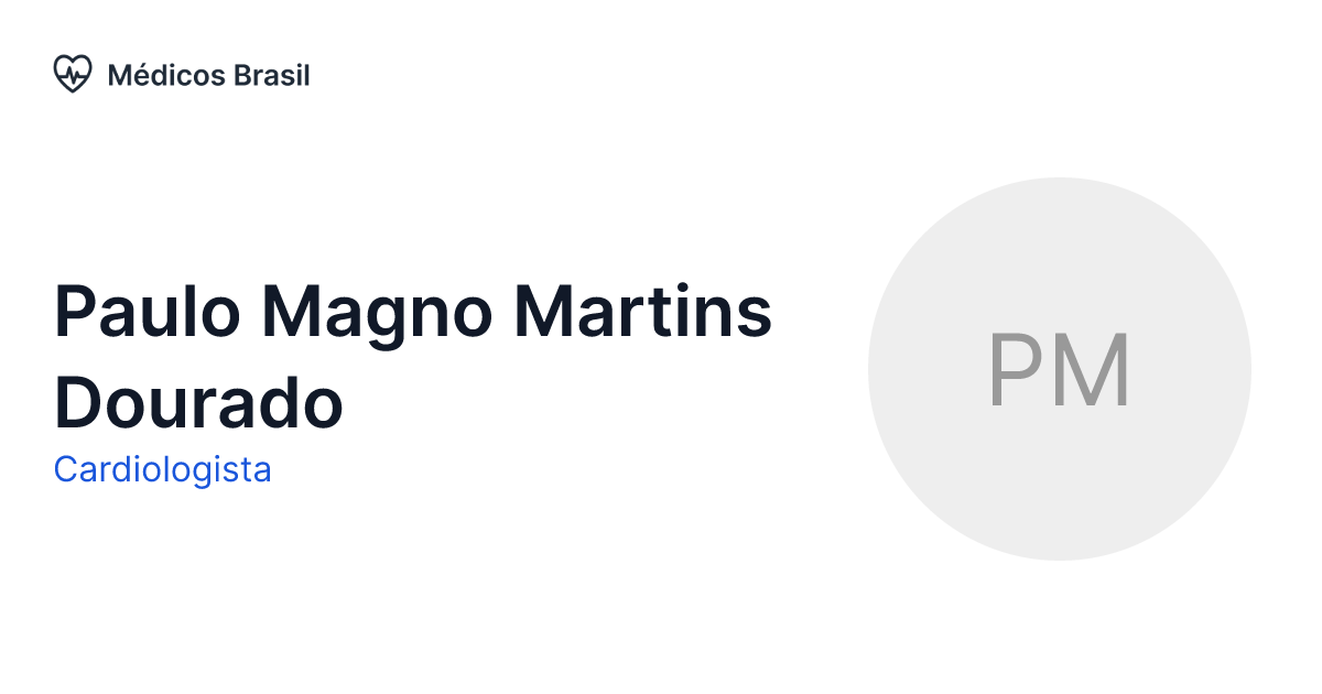 Paulo Magno Martins Dourado - Cardiologista | Médicos Brasil