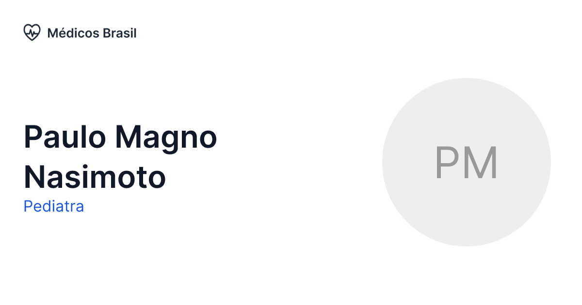Paulo Magno Nasimoto - Pediatra | Médicos Brasil