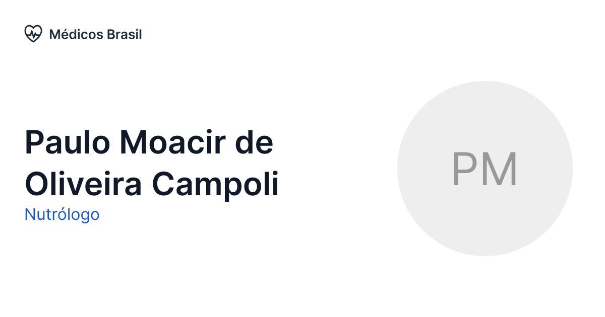 Paulo Moacir de Oliveira Campoli - Nutrólogo | Médicos Brasil