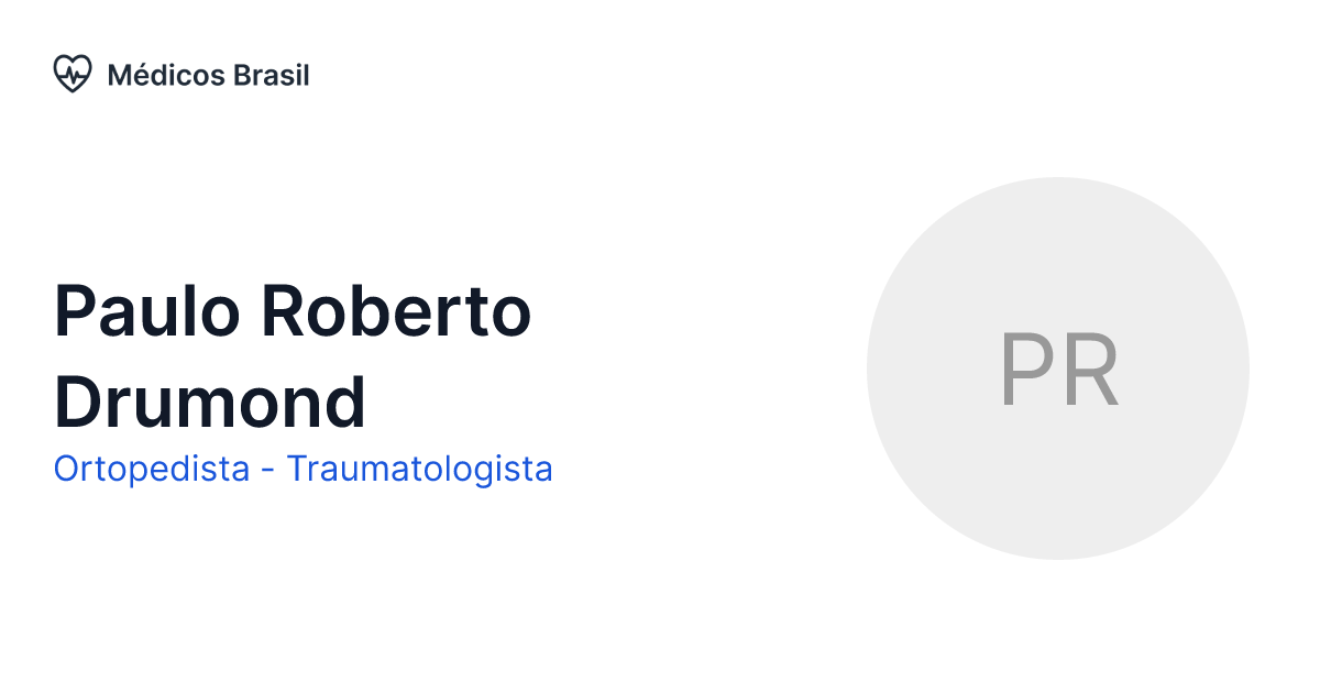 Paulo Roberto Drumond - Ortopedista - Traumatologista | Médicos Brasil