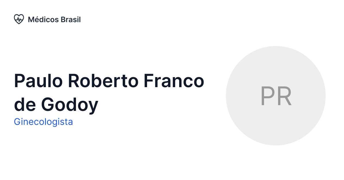 Paulo Roberto Franco de Godoy - Ginecologista | Médicos Brasil