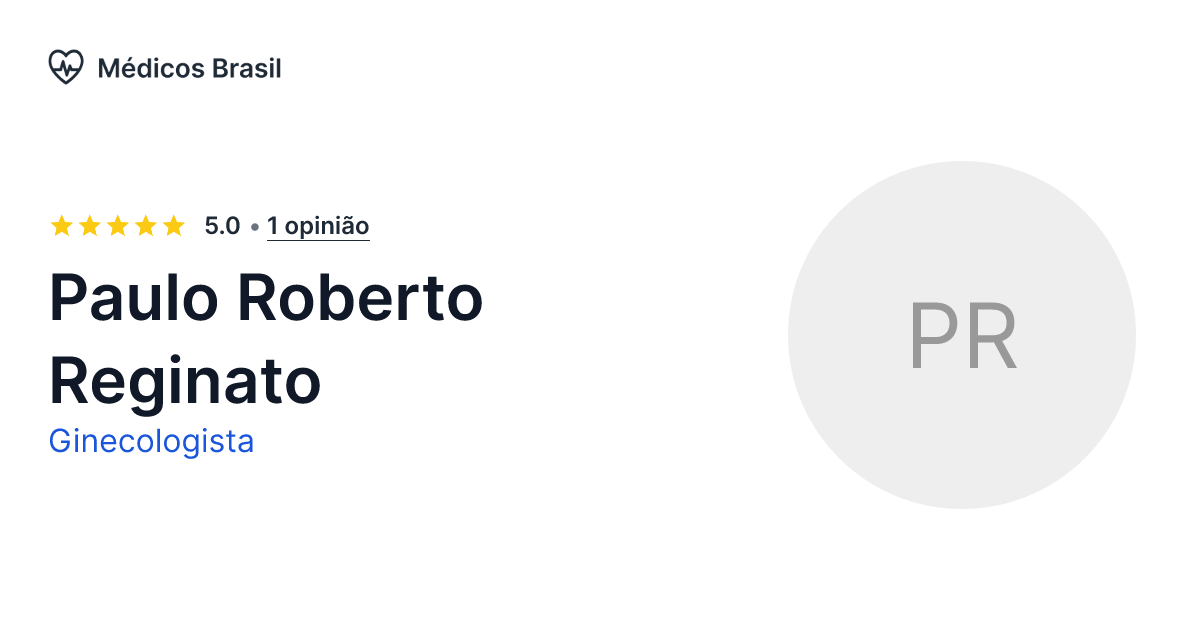Paulo Roberto Reginato - Ginecologista | Médicos Brasil