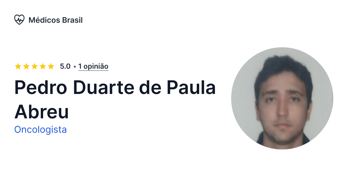 Pedro Duarte de Paula Abreu - Oncologista | Médicos Brasil