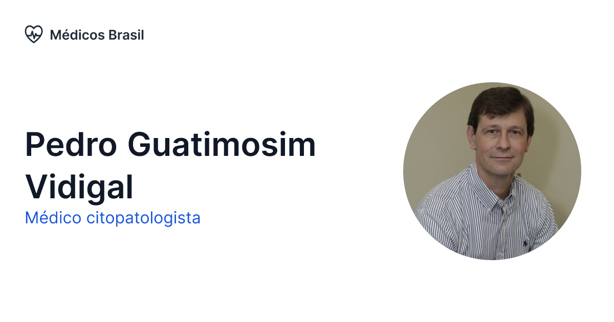 Pedro Guatimosim Vidigal - Médico citopatologista | Médicos Brasil