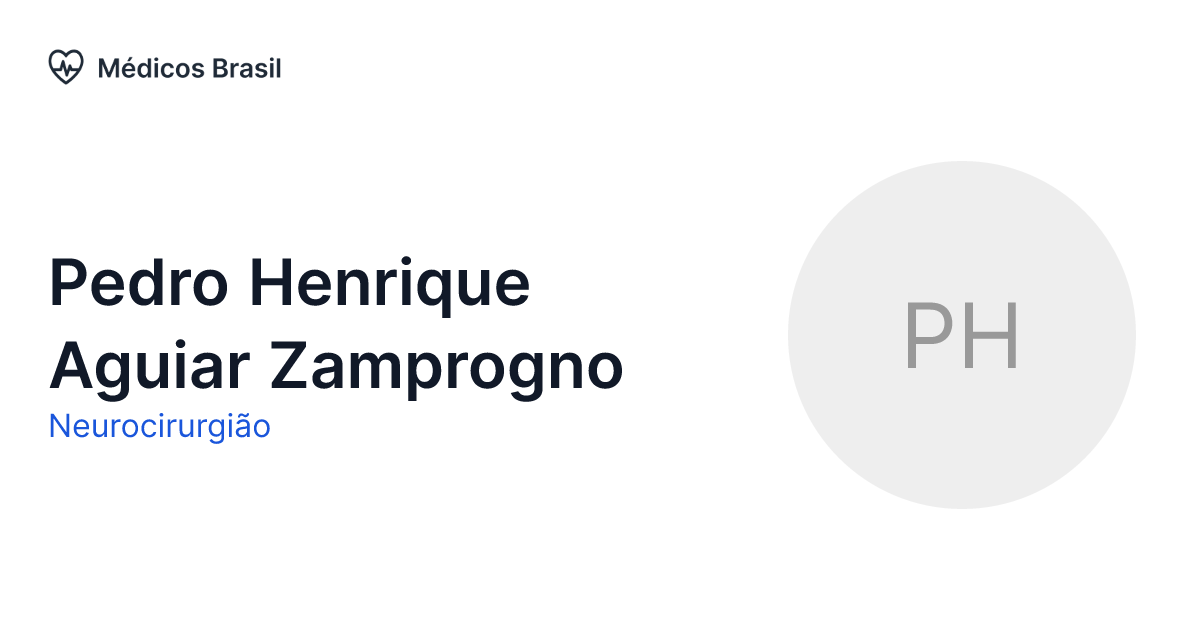 Pedro Henrique Aguiar Zamprogno - Neurocirurgião | Médicos Brasil