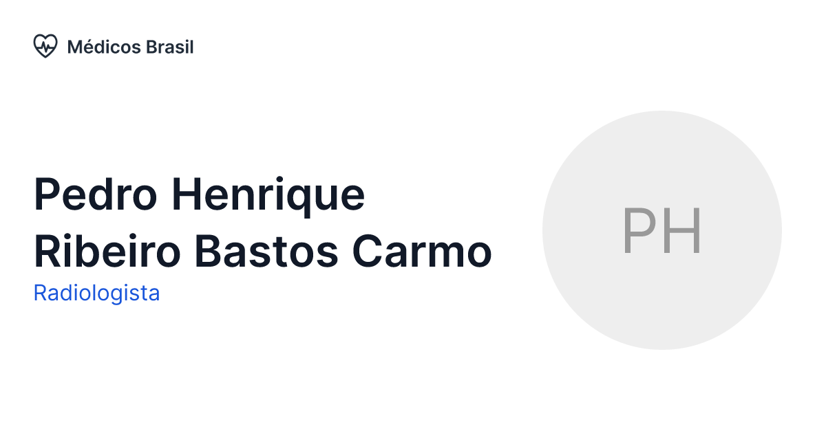 Pedro Henrique Ribeiro Bastos Carmo - Radiologista | Médicos Brasil