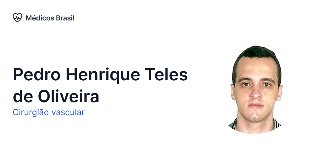 Pedro Henrique Teles de Oliveira - Cirurgião vascular | Médicos Brasil
